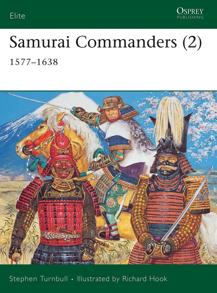 Samurai Commanders (2): 1577–1638 (Elite Book 128) - Private Jidaigeki ...